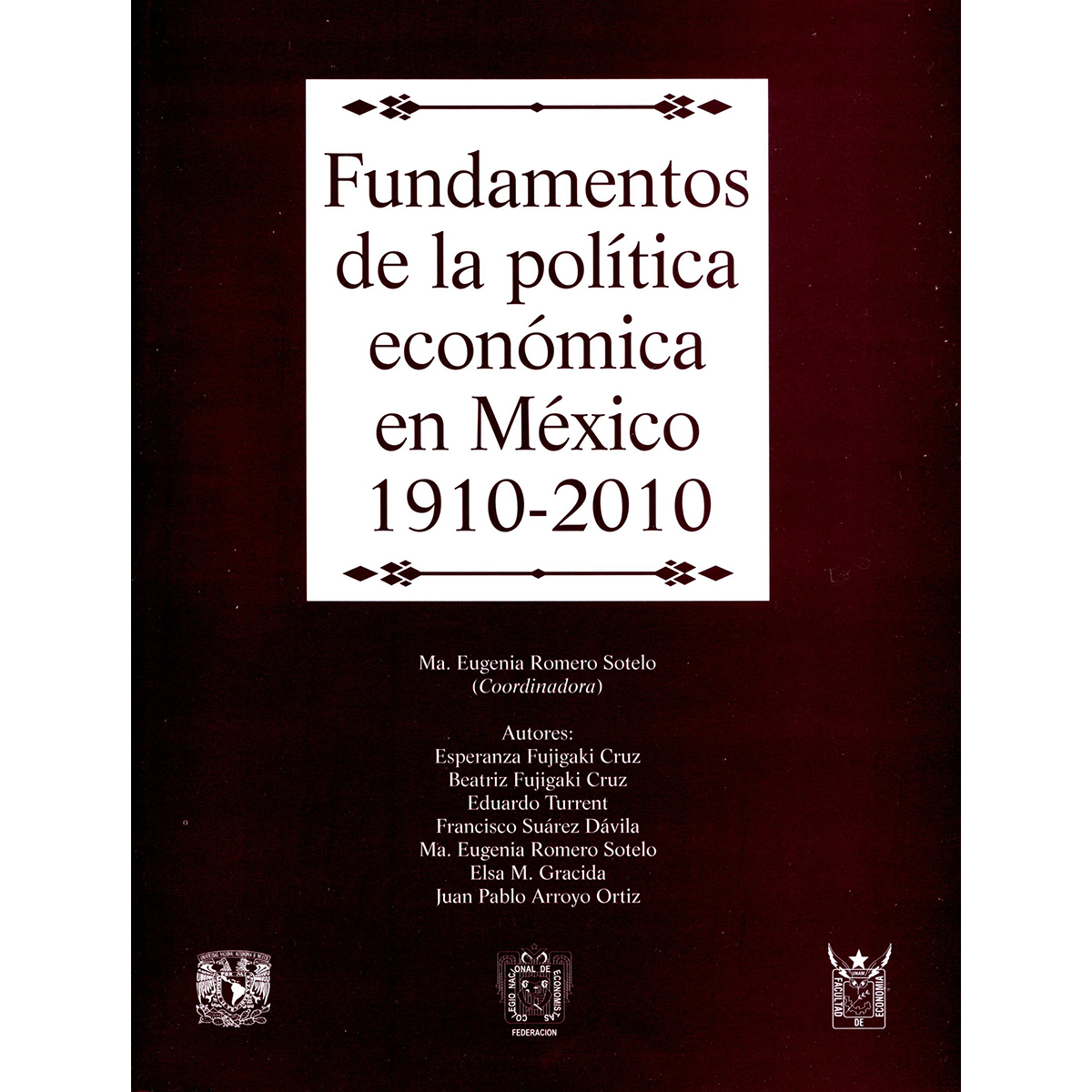 Productos Libros Fundamentos De La Politica Economica En Mexico 19102010